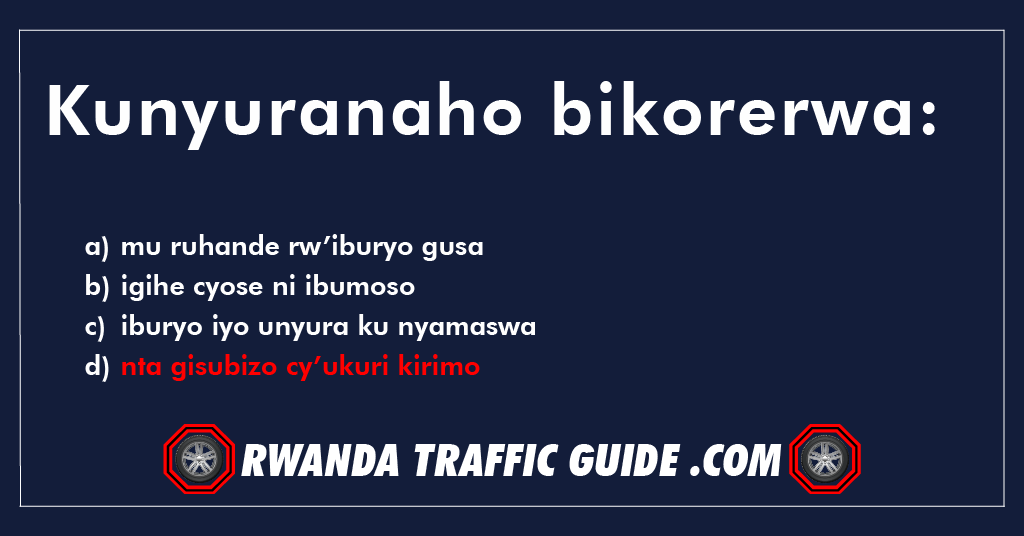 Kunyuranaho bikorerwa: | Rwanda Traffic Guide | Rwanda Traffic Guide ...