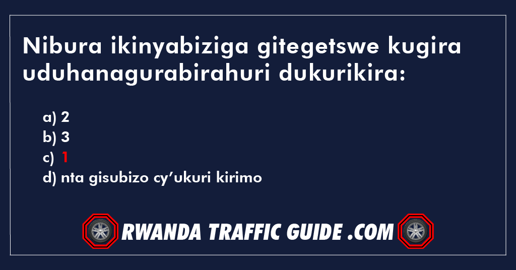 Nibura ikinyabiziga gitegetswe kugira uduhanagurabirahuri dukurikira ...