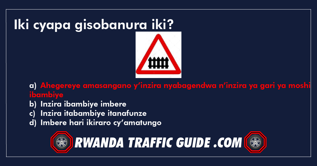 Iki cyapa gisobanura iki? | Rwanda Traffic Guide | Rwanda Traffic Guide ...