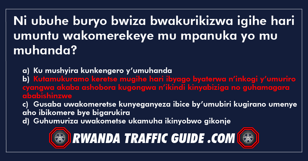 Ni ubuhe buryo bwiza bwakurikizwa igihe hari umuntu wakomerekeye mu ...