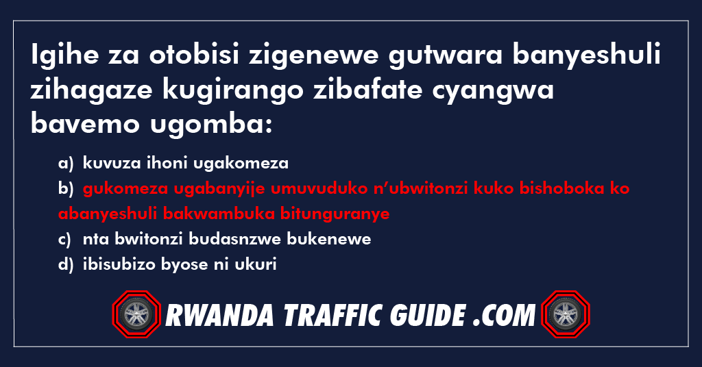 Igihe za otobisi zigenewe gutwara banyeshuli zihagaze kugirango ...