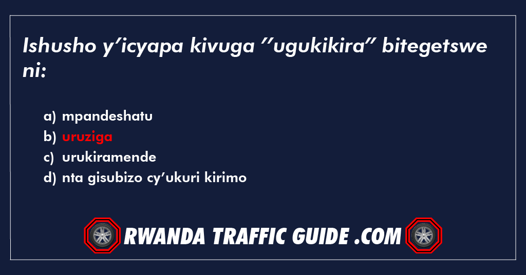 Ishusho y’icyapa kivuga’’ugukikira”bitegetswe ni: | Rwanda Traffic ...