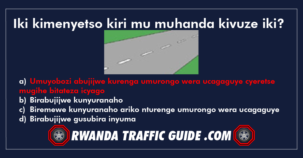 Iki kimenyetso kiri mu muhanda kivuze iki? | Rwanda Traffic Guide ...
